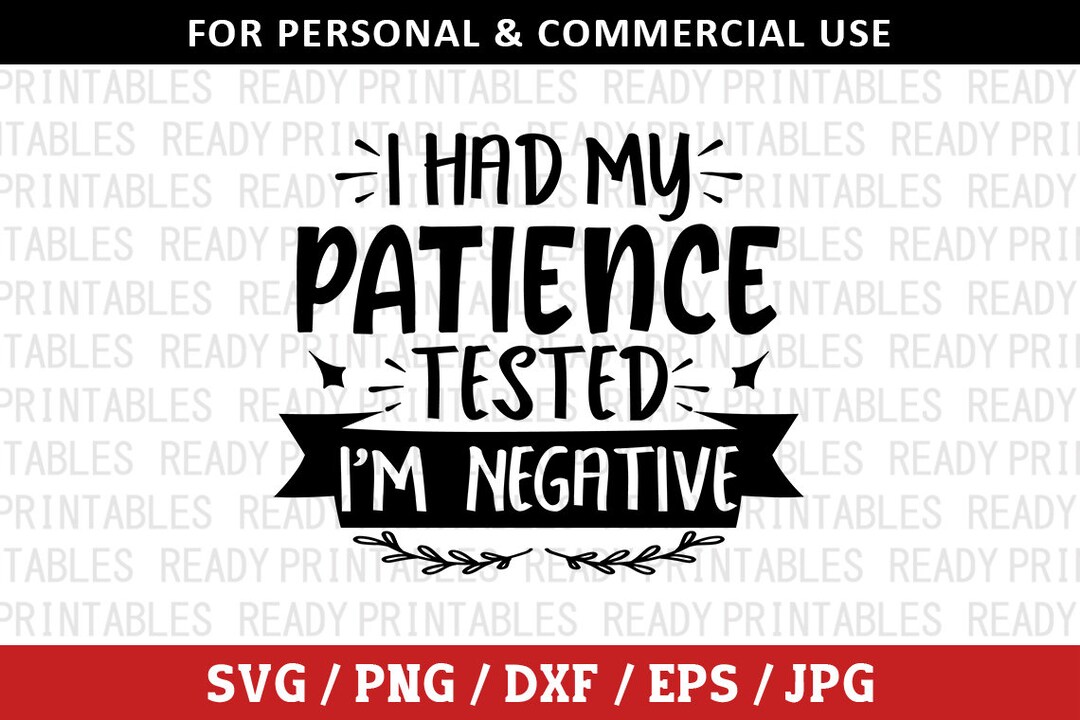 I Had My Patience Tested I'm Negative SVG, Sarcastic Svg, Png, Girl ...