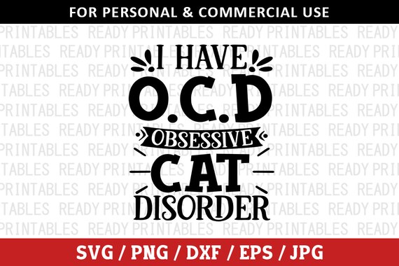 I Have Ocd Obsessive Cat Disorder SVG Cat Svg Png Funny Cat | Etsy