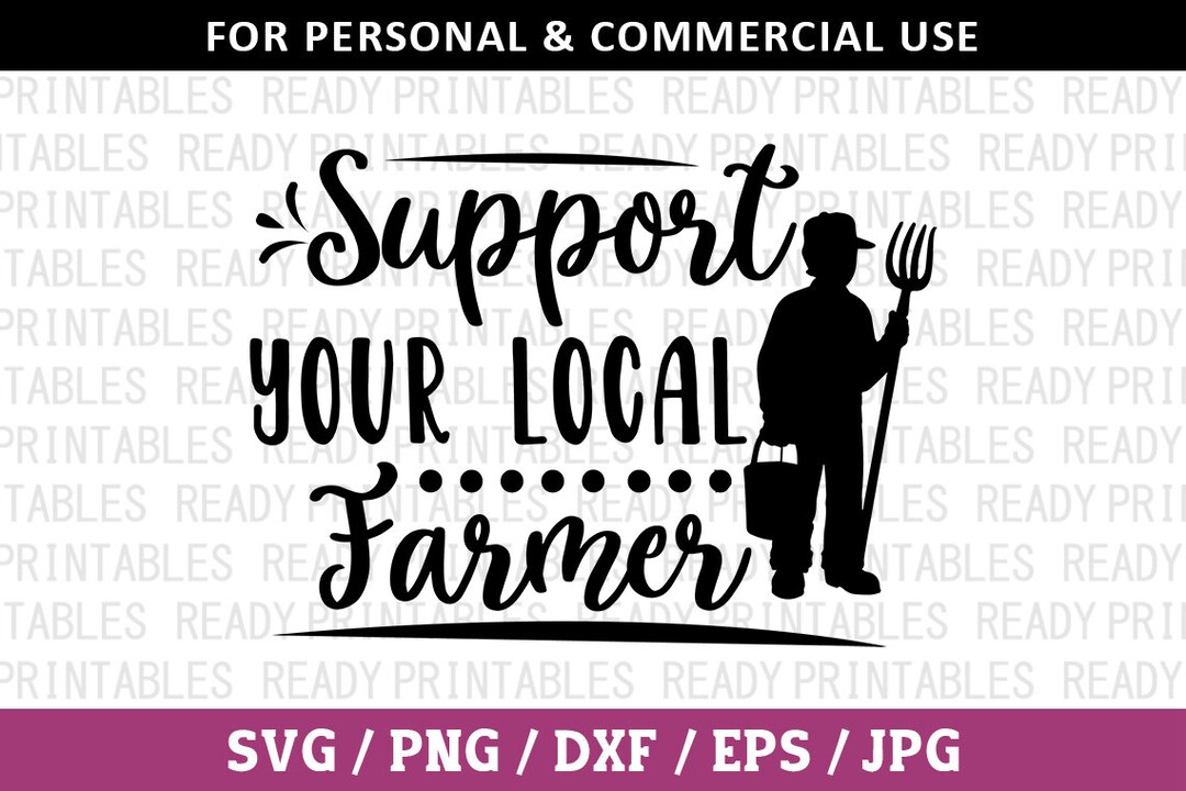 Support Your Local Farmer SVG Farm Svg Png Farmhouse Svg - Etsy