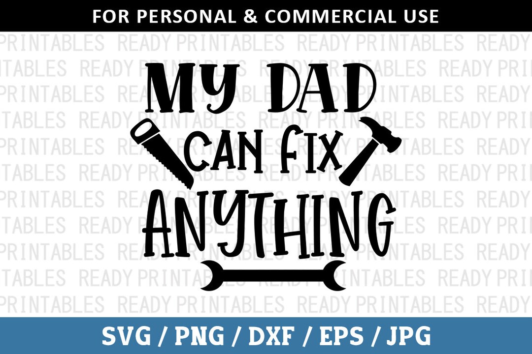 My Dad Can Fix Anything SVG, Dad Svg, Png, Father's Day Svg, Funny Dad ...