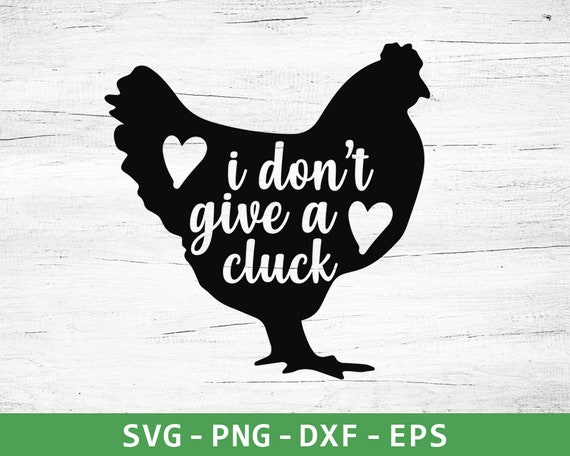 I Don't Give A Cluck Svg Farmhouse Svg Farm Svg | Etsy