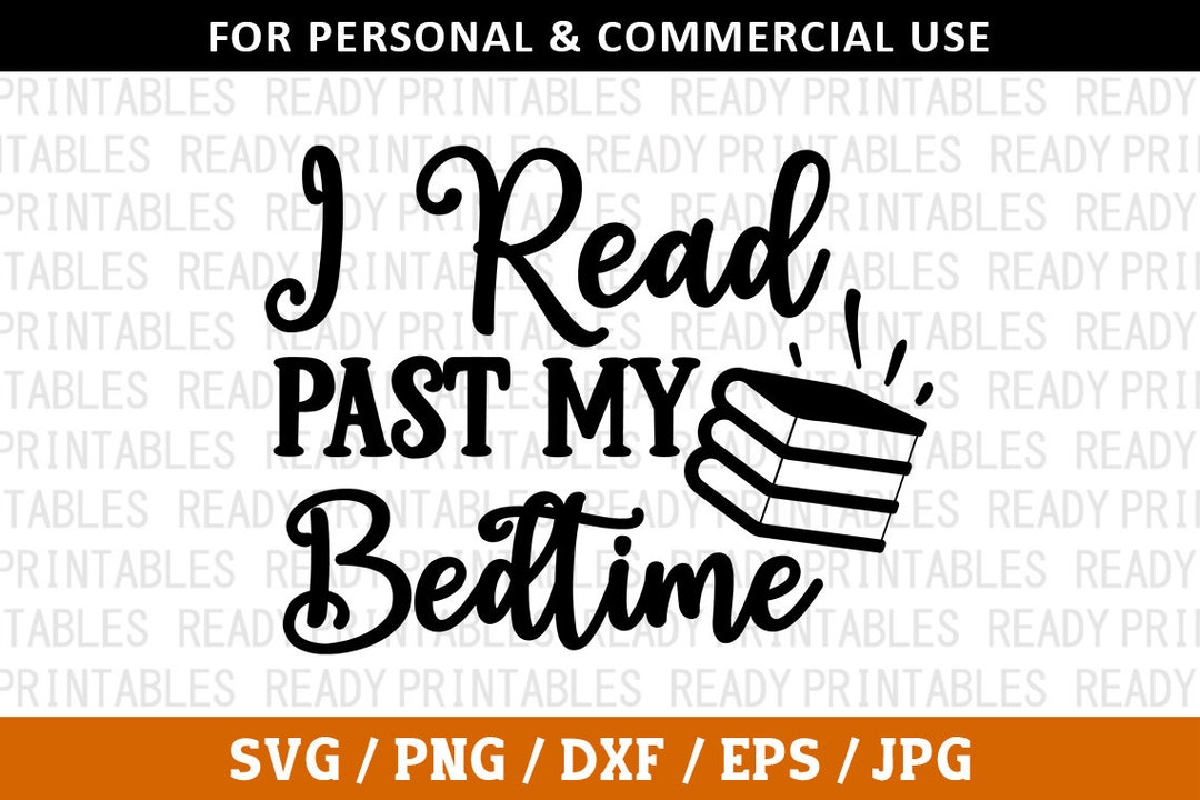 I Read Past My Bedtime SVG, Teacher Svg, Png, Reading Svg, School Svg ...