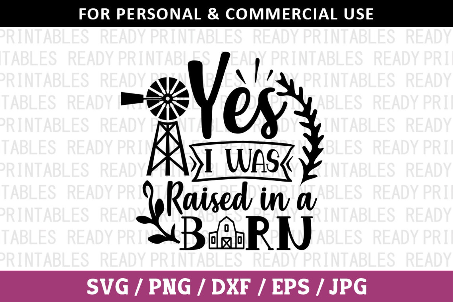Yes I Was Raised in A Barn SVG Farm Svg Png Farmhouse Svg - Etsy