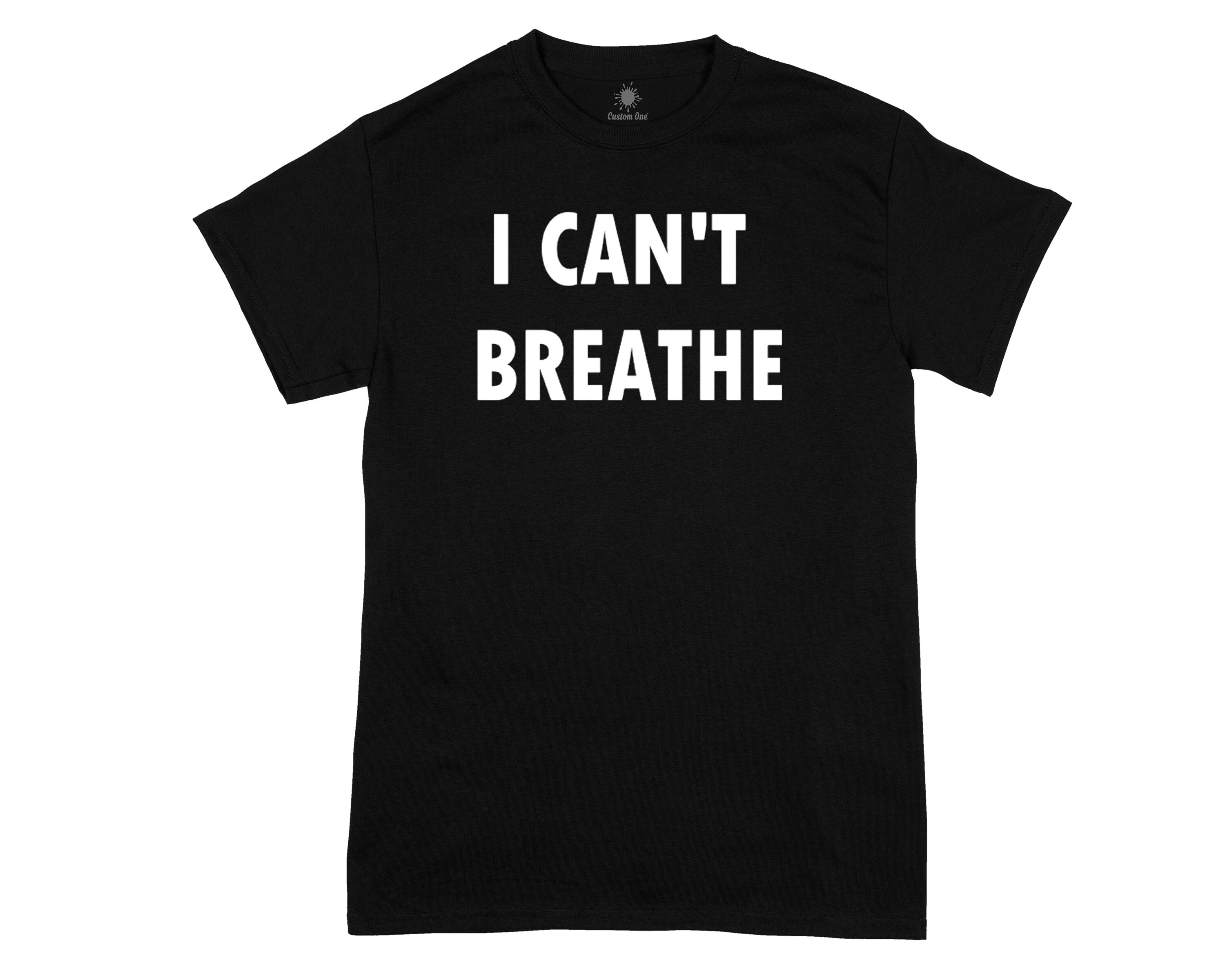 I Cant Breathe Tshirt Black Lives Matter George Floyd I | Etsy
