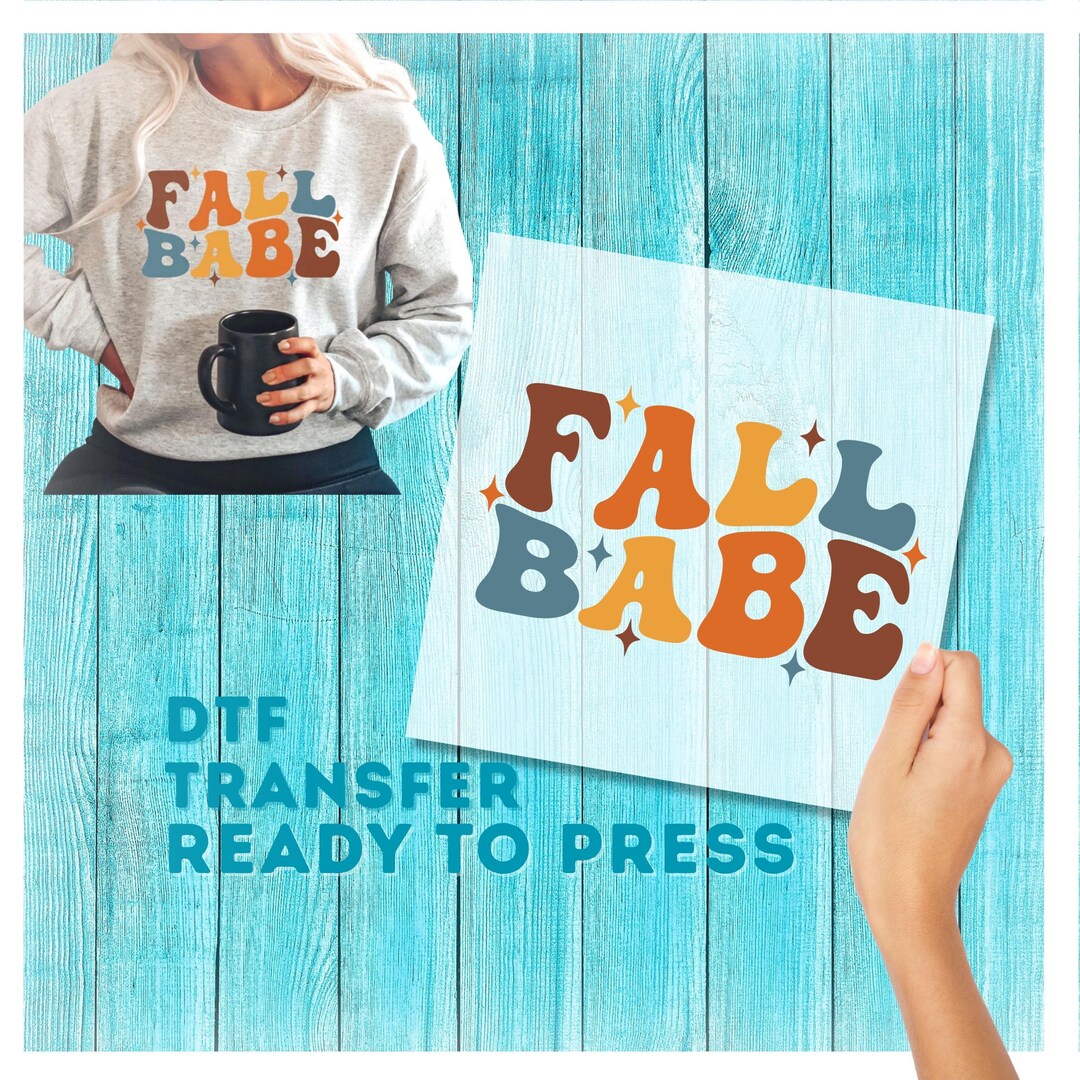 DTF Transfer - Iron on - Ready to Press - Fall Babe DTF Transfer - Fall ...