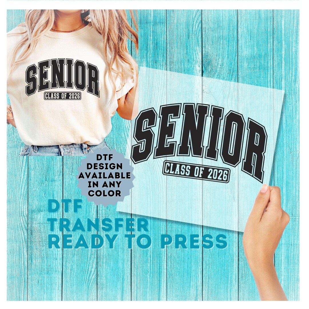 DTF Transfer - Press Ready Iron on - Senior Class of 2026 DTF Transfer ...