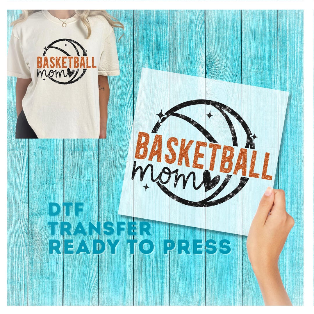 DTF Transfer - Ready to Press - Basketball Mom DTF Transfer ...