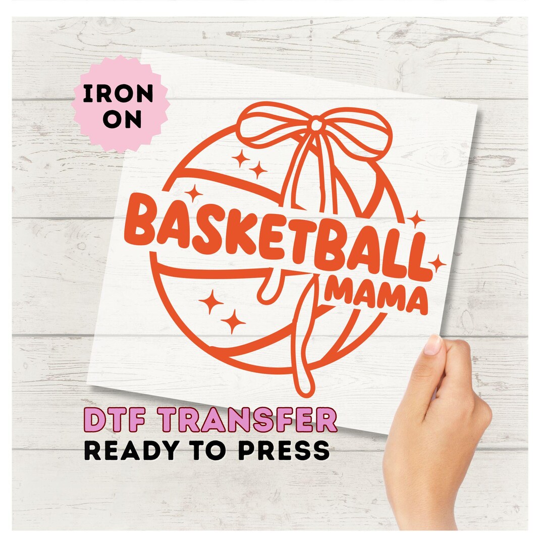 DTF Transfer - Ready to Press - Basketball Mama DTF Transfer ...