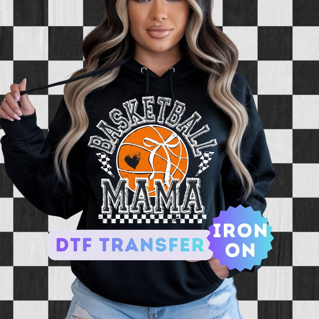 DTF Transfer - Ready to Press - Basketball Mama DTF Transfer ...