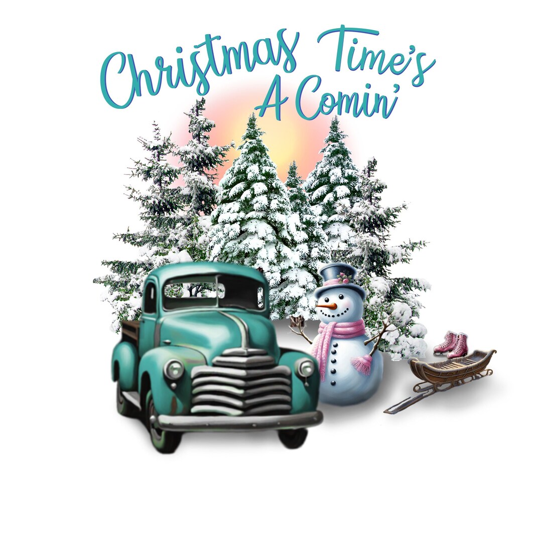 Christmas Times A Comin' -graphic Design PNG File With Transparent ...