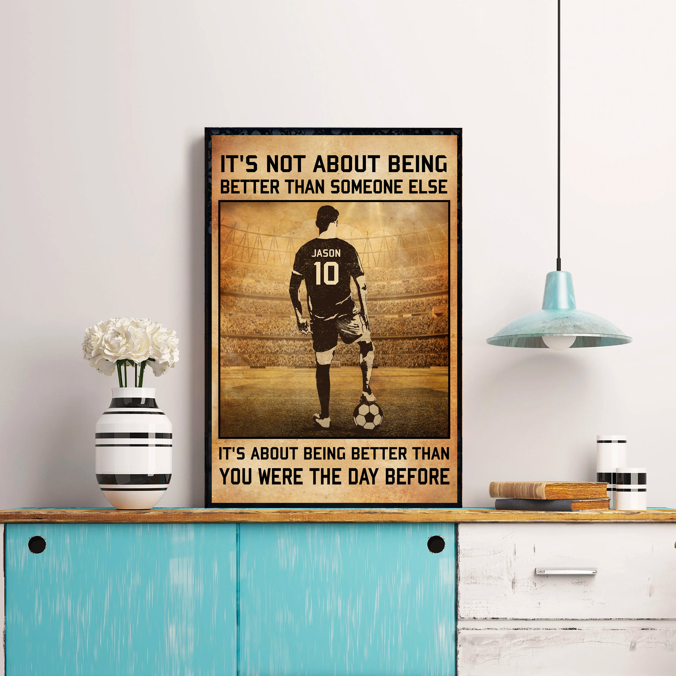 Soccer is Not About Being Better Than Someone Else Poster – Custom Name ...