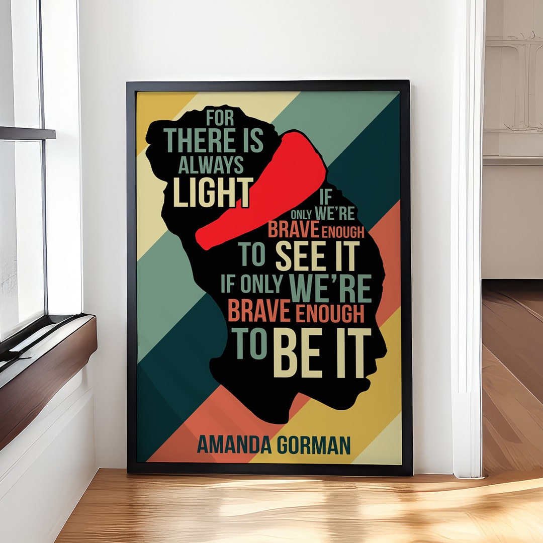 Amanda Gorman for There is Always Light Poster – Feminist Art, Black ...