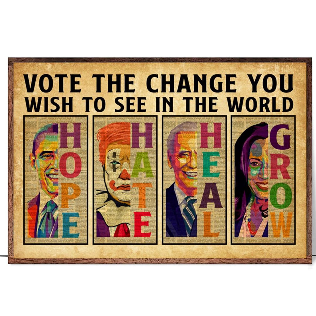 VOTE the Change You Wish to See in the World Poster - Inspirational ...