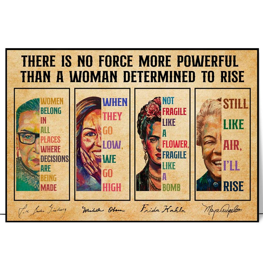 There is No Force More Powerful Than A Woman Determined to Rise Poster ...