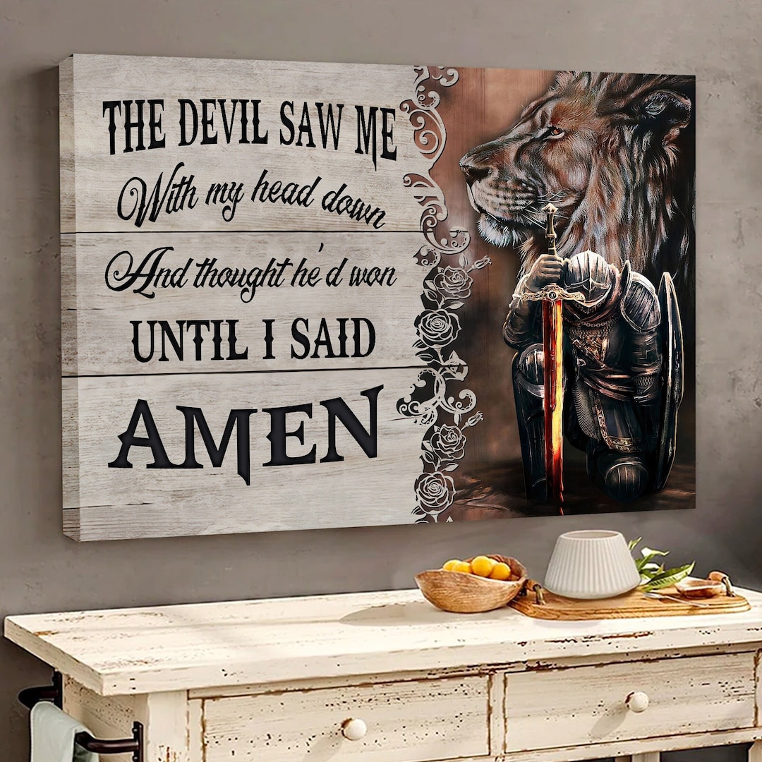 The Devil Saw Me With My Head Down and Thought He'd Won Until I Said ...