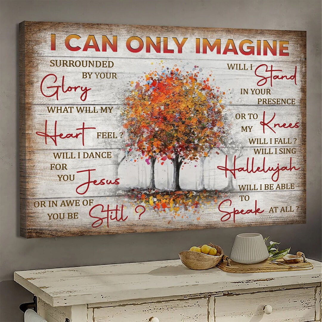 I Can Only Imagine, Jesus Canvas/poster Print - God Canvas, Jesus ...