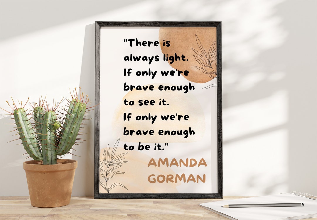 Amanda Gorman Quote - Empowered Women Print, Inspirational Wall Art ...