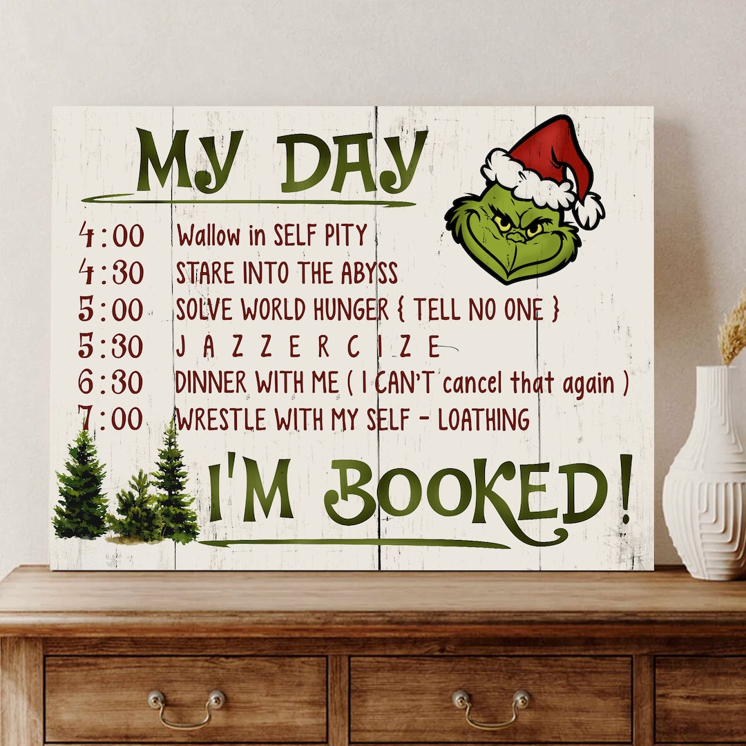 My Day I’m Booked Grinch Christmas Poster & Canvas, Funny Holiday Wall ...