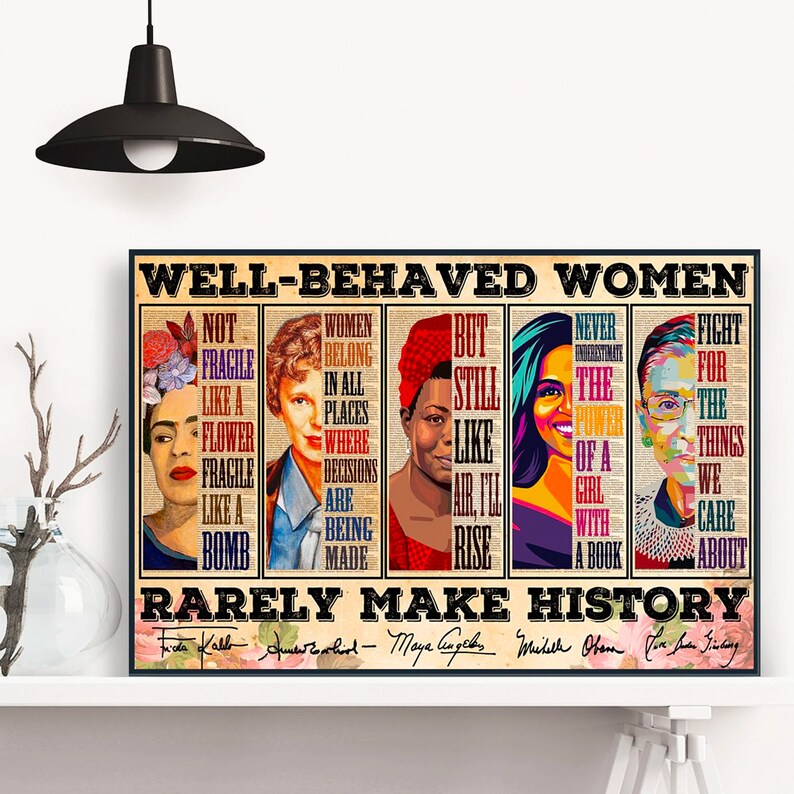Well Behaved Women Rarely Make History Poster Feminist - Etsy