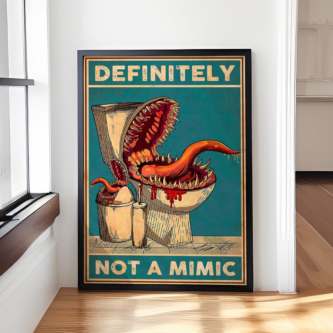 Definitely Not A Mimic Poster – Funny Bathroom Wall Art, Toilet Humor ...