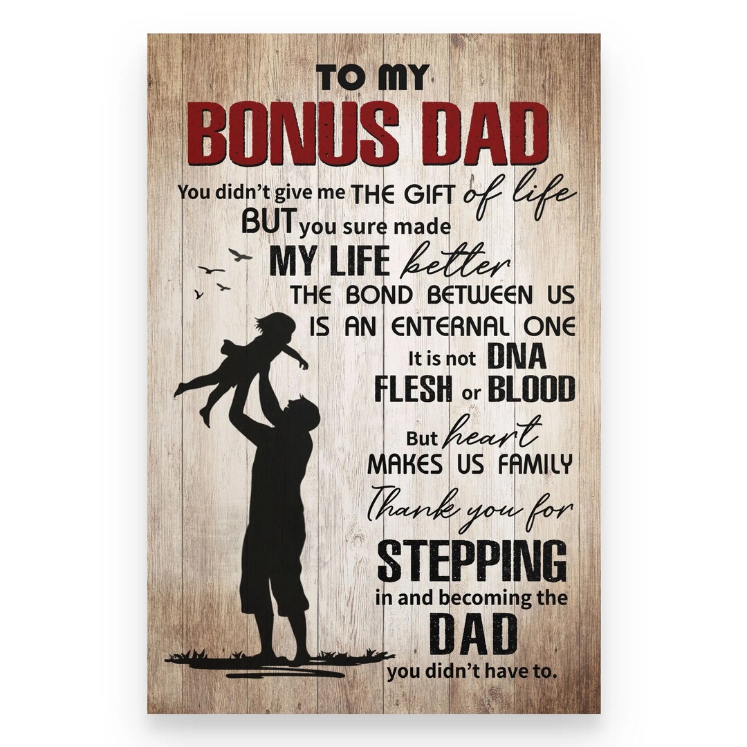 Bonus Dad You Didn't Give Me the Gift of Life Poster Gift for Stepdad ...