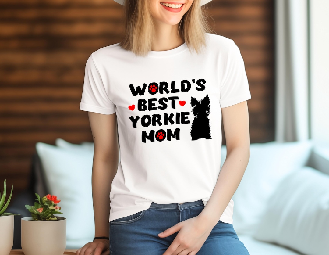 Yorkie Mom Shirt, Yorkie Mom Gift Idea, Yorkie Mom Tee, Yorkie Mom T ...