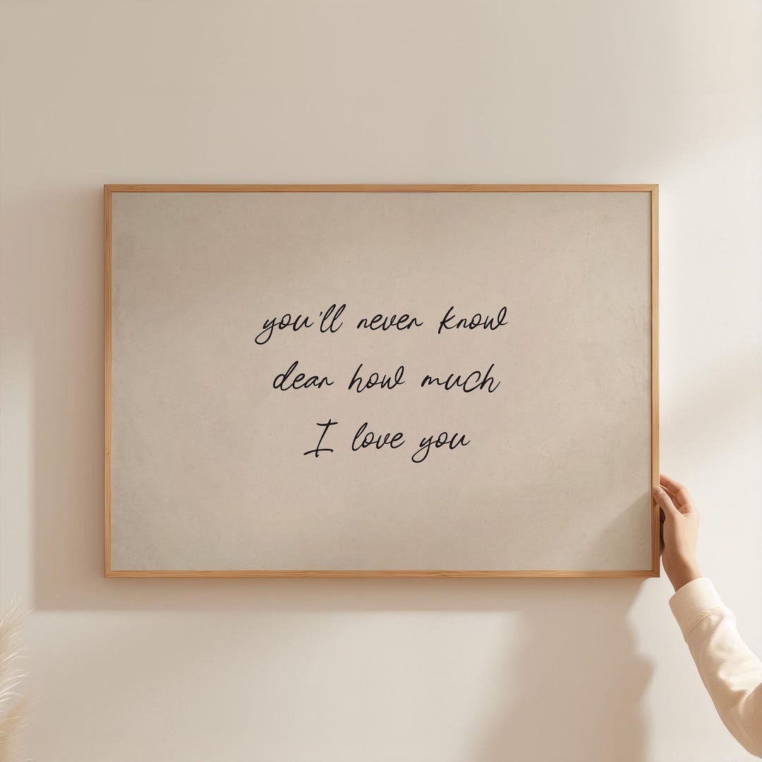 You'll Never Know Dear How Much I Love You Nursery Wall Art Neutral ...