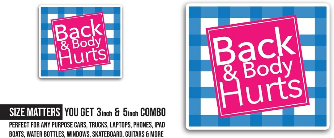 2 (pieces) 3" and 5" Back & Body Hurts Sticker, Waterproof Vinyl Decals ...