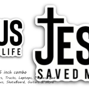 Custom Made Genuine Vinyl Stickers Decals 3 and 5jesus Saved My Life ...