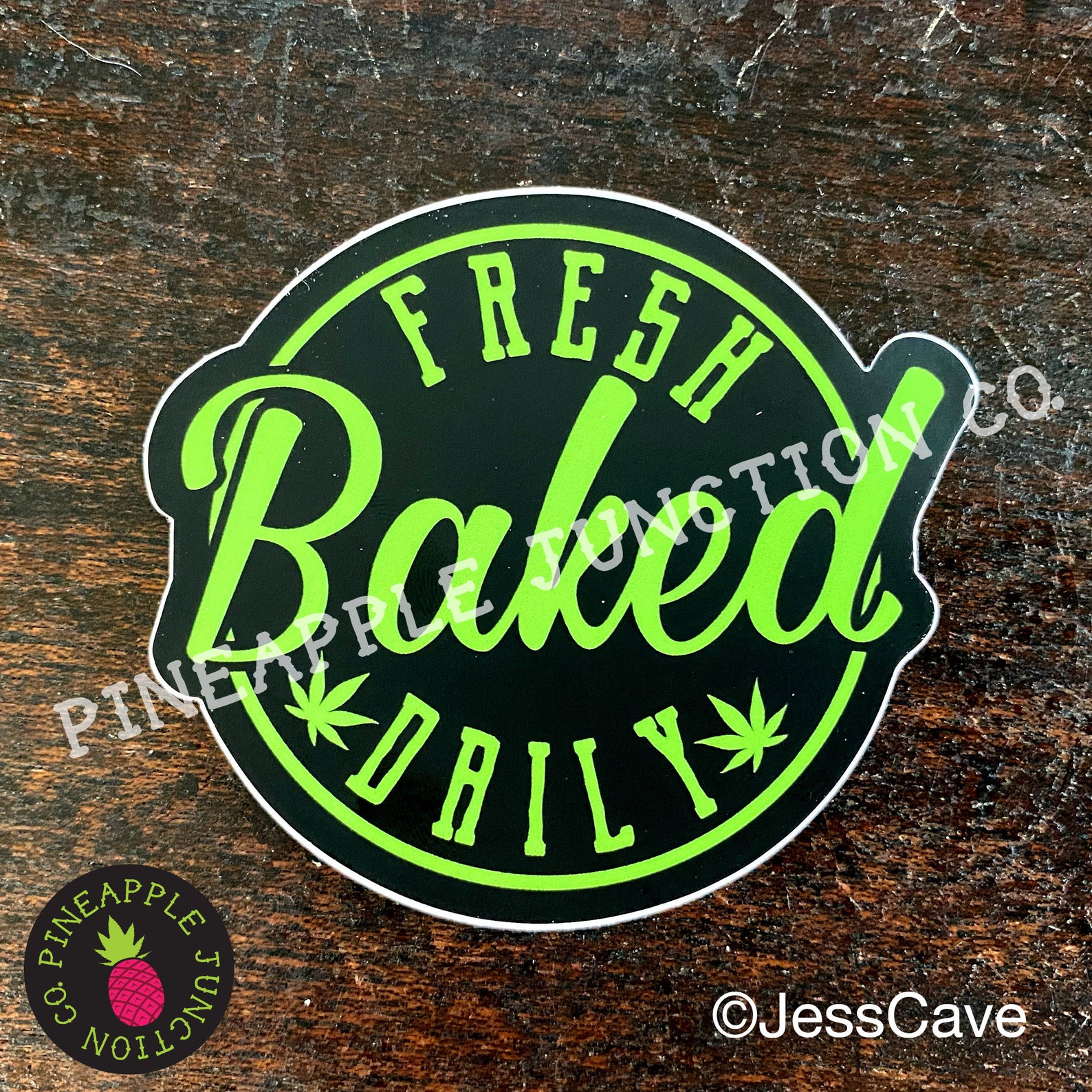 Fresh Baked Daily Baked Fresh Daily Sticker Stoner Culture Sticker ...