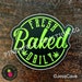 Fresh Baked Daily - Baked Fresh Daily Sticker - Stoner Culture Sticker ...