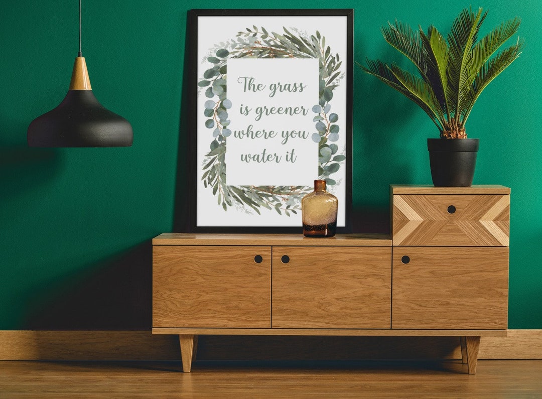 The Grass is Greener Where You Water It Inspiring Quotes INSTANT ...