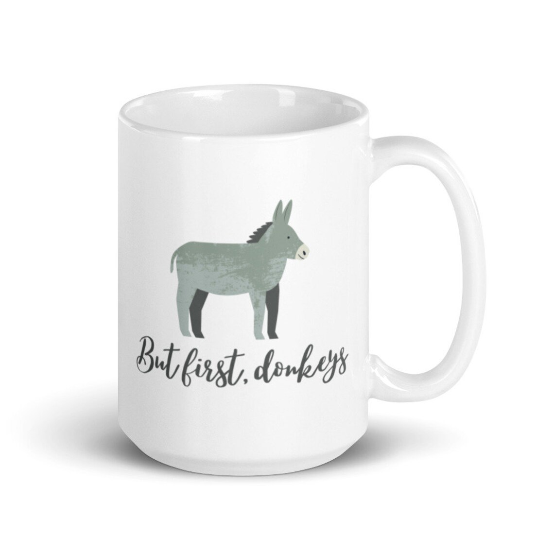 But First Donkeys Mug Donkey Coffee Cup Donkey Gift Funny - Etsy