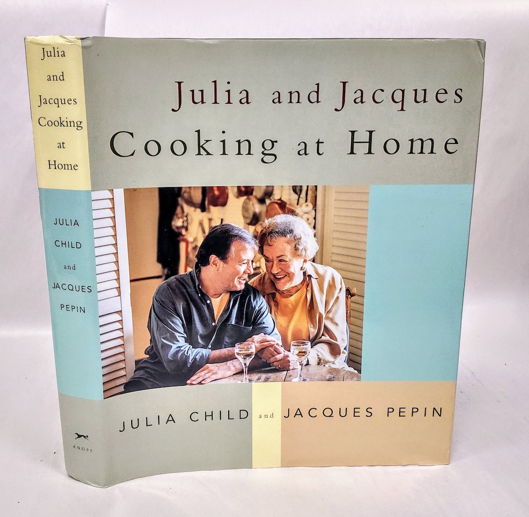 Julia and Jacques Cooking at Home, by Julia Child and Jacques Pepin ...