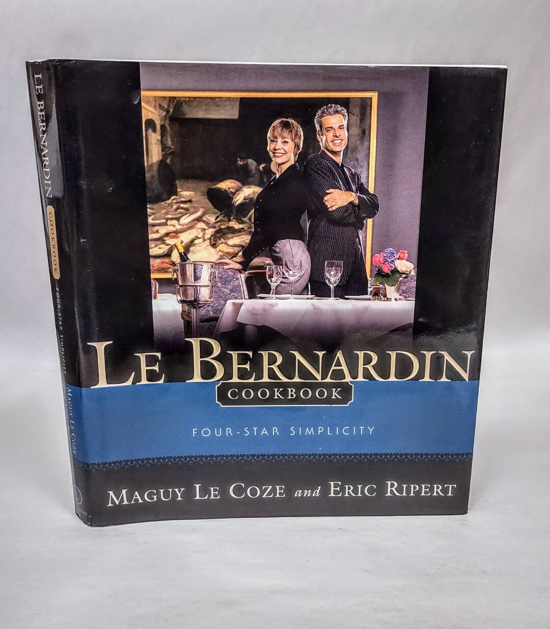 Inscribed, 1st Printing -le Bernardin Cookbook, Four Star Simplicity ...