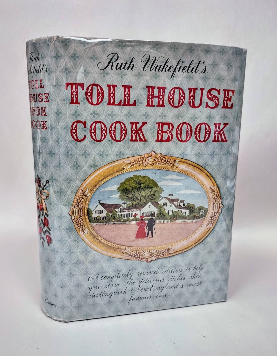 Inscribed by the Author - Ruth Wakefield's Toll House Cook Book, by ...