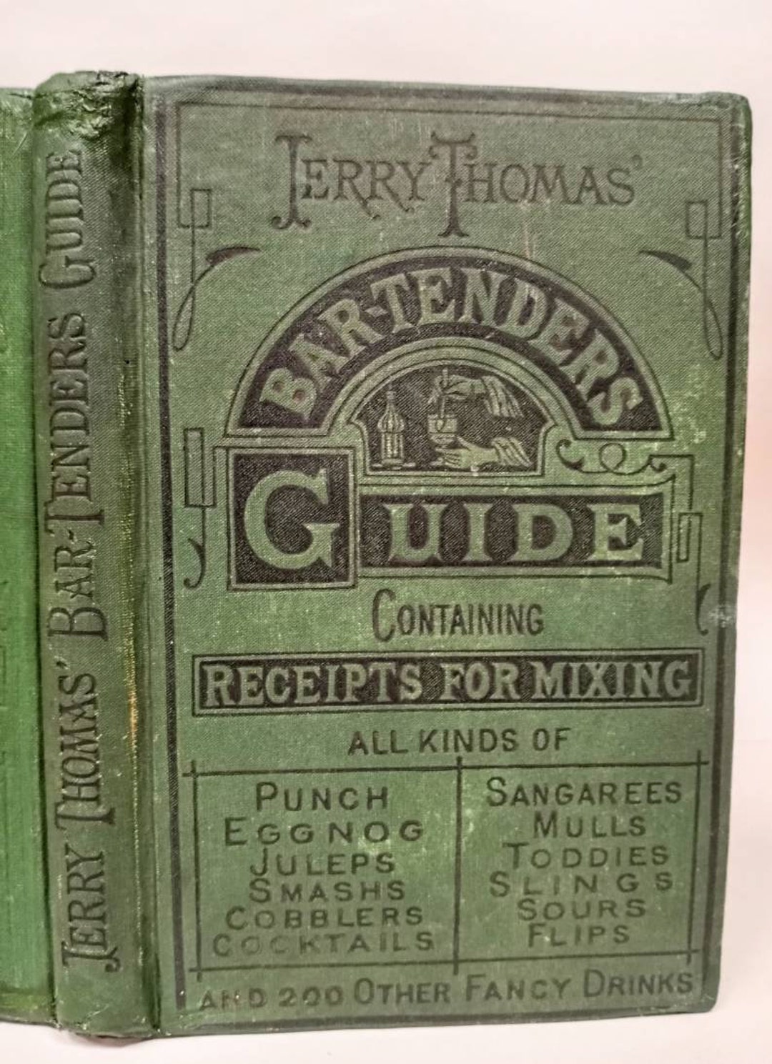 Bar-tender's Guide, or How to Mix All Kinds of Plain and Fancy Drinks, by Jerry Thomas. Third ...