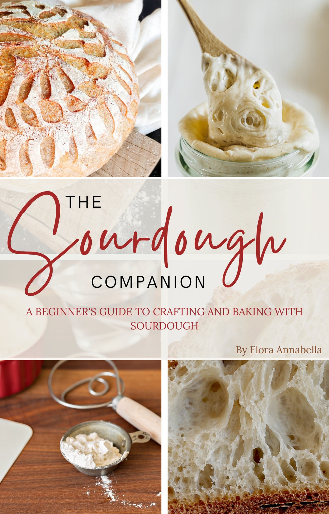 The Sourdough Companion: Master Artisan Bread Making - Comprehensive ...
