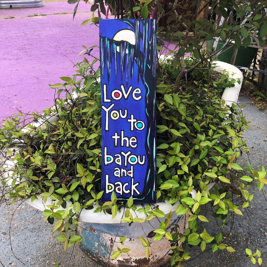 Love You to the Bayou and Back Hand Painted Indoor/outdoor Sign - Etsy