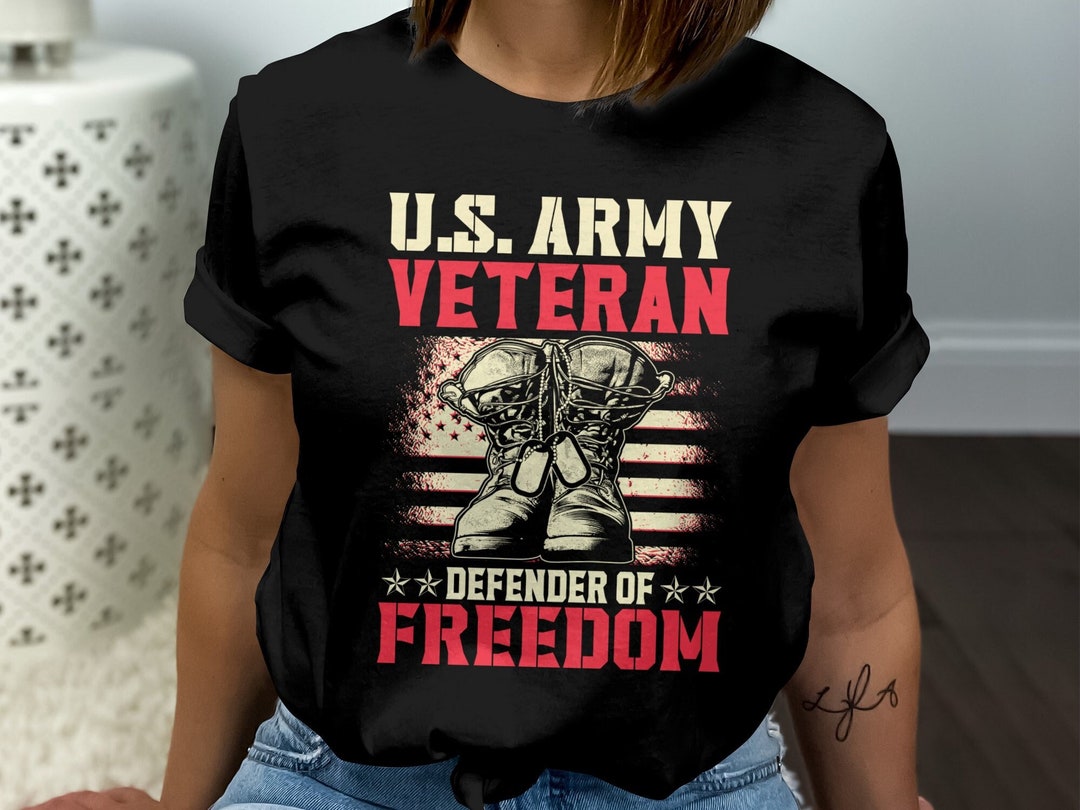 U.S. Army Veteran Shirt , US Army Veteran Defender of Freedom , Gift ...