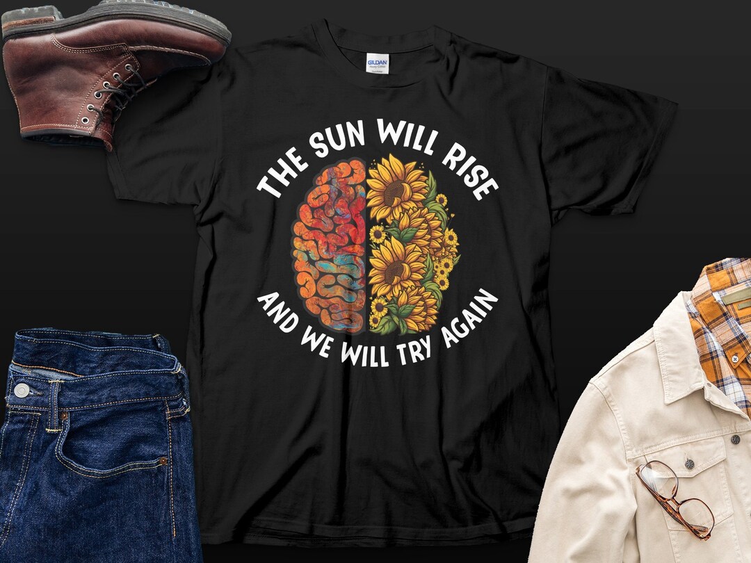 The Sun Will Rise and We Will Try Again T-shirt, Unique Art Tee - Etsy