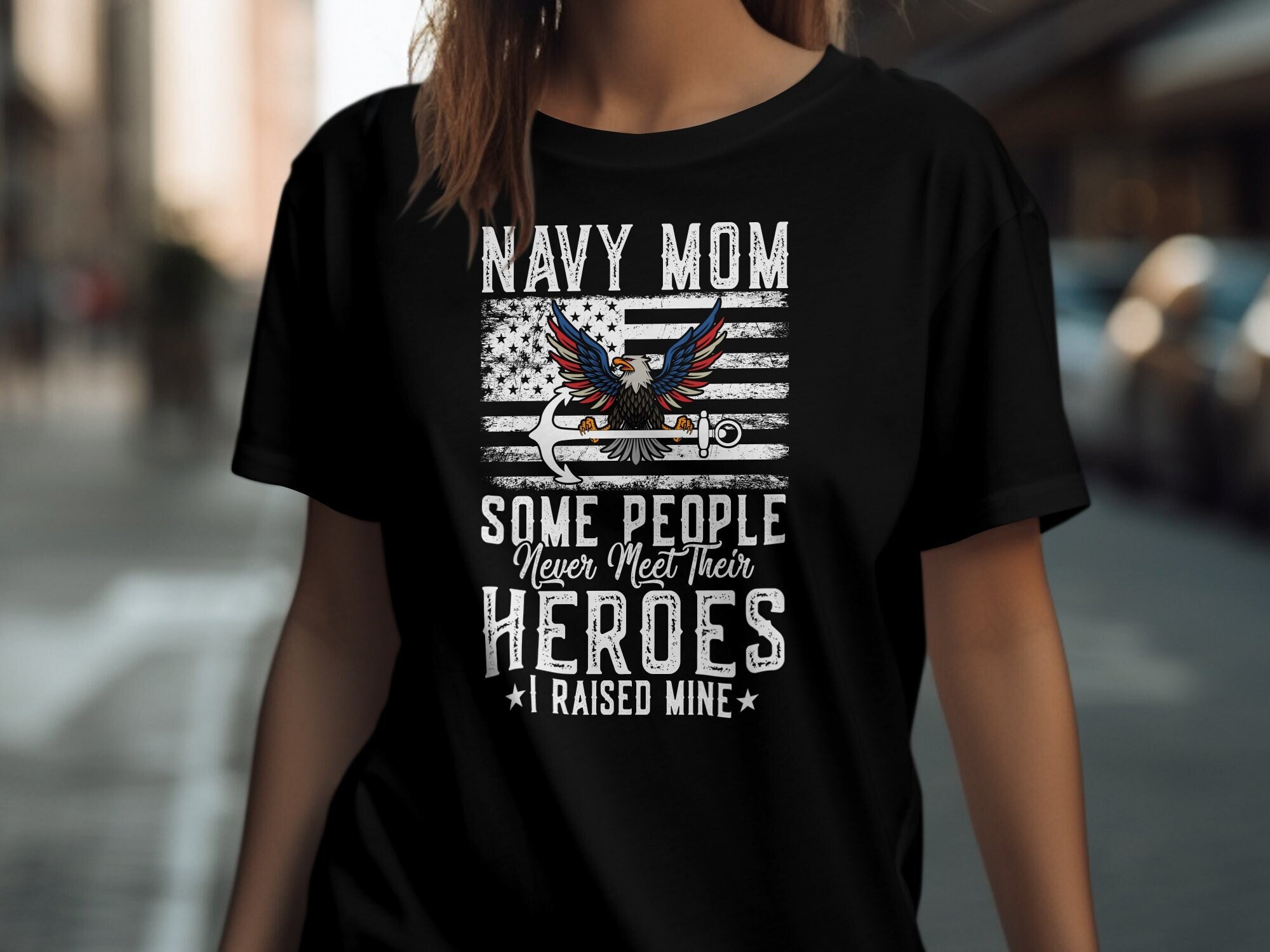 Navy Mom Shirt, Some People Never Meet Their Heroes I Raised Mine Shirt ...