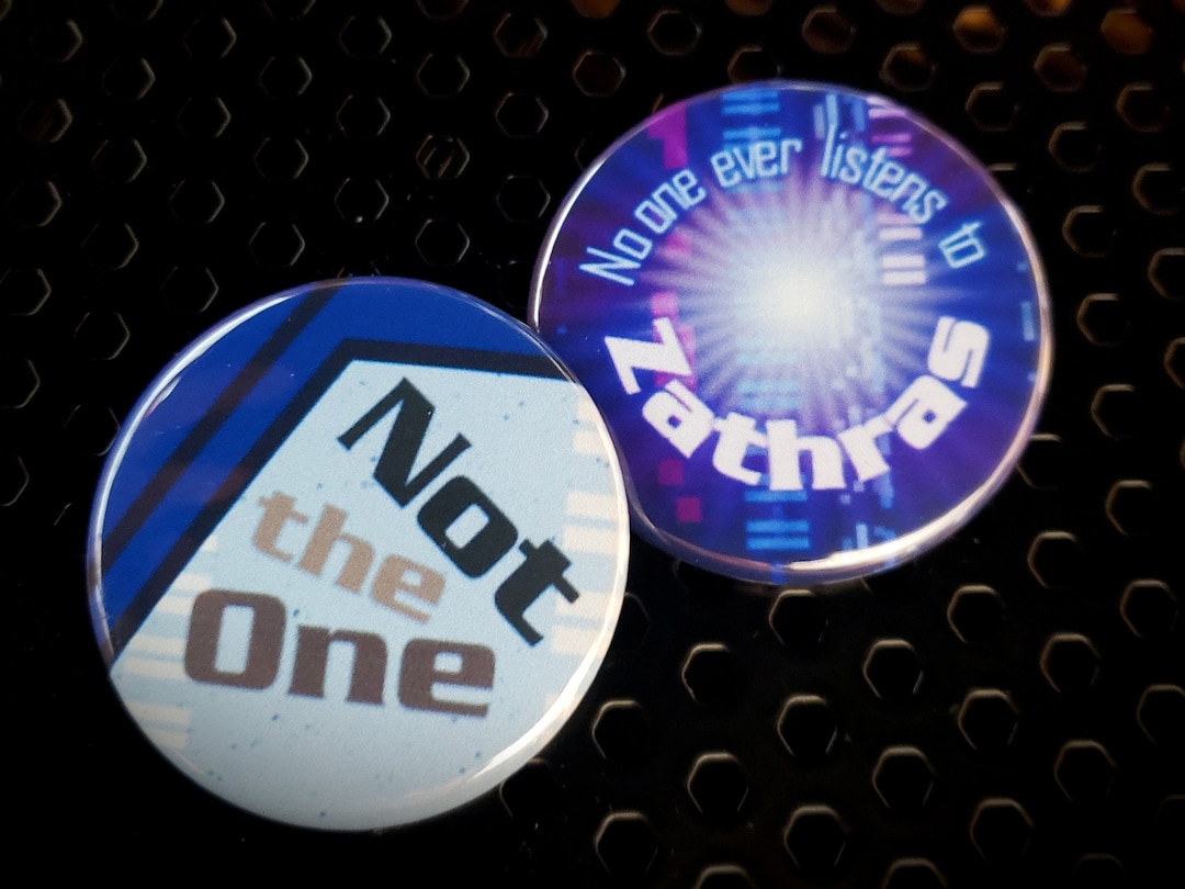 Babylon 5 Pin, Zathras Pinback Button, Badge, Not the One, No One Ever ...