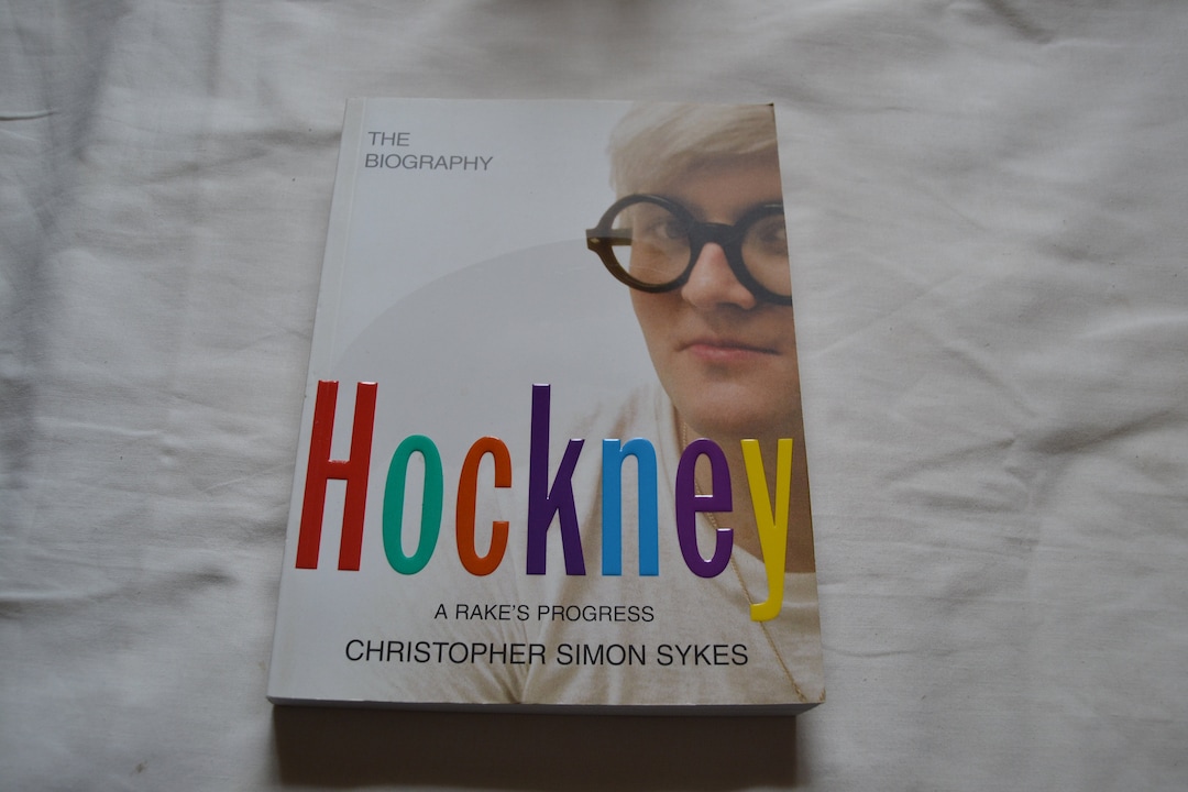 Hockney, the Biography A Rakes Progress Christopher Simon Sykes Volume ...