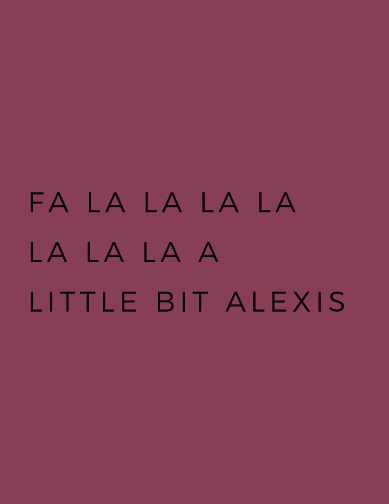 Fa La La La A Little Bit Alexis Christmas Schitt's Creek - Etsy