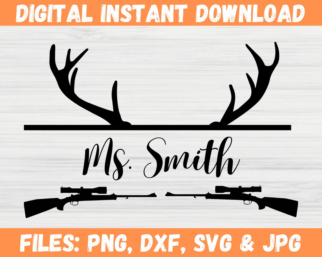 Deer Hunting SVG Monogram, Buck Rifle SVG, Deer Hunt Rifle Digital, Deer Head Antler SVG ...