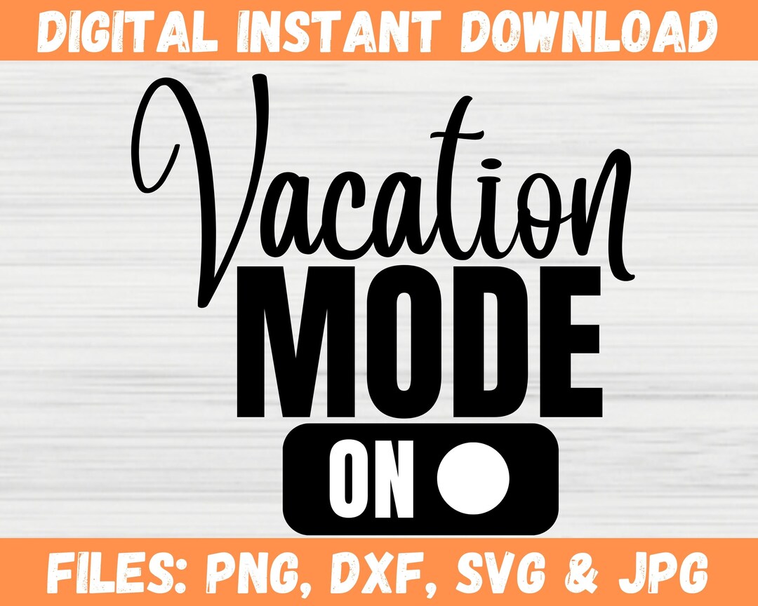 Vacay Mode SVG, Funny Vacation Shirt SVG, Beach Sign Clipart, Summer ...