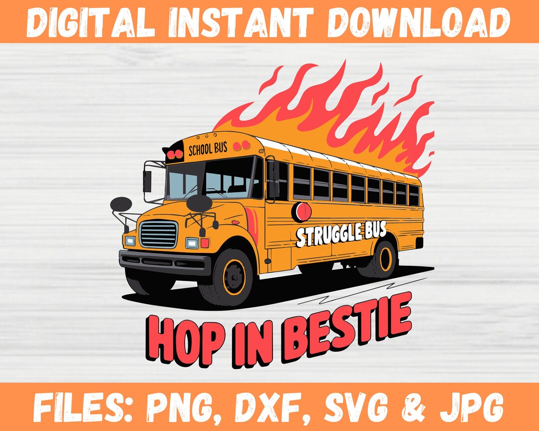 Struggle Bus Hop in Bestie SVG PNG, Funny Anxiety Sublimation Design ...