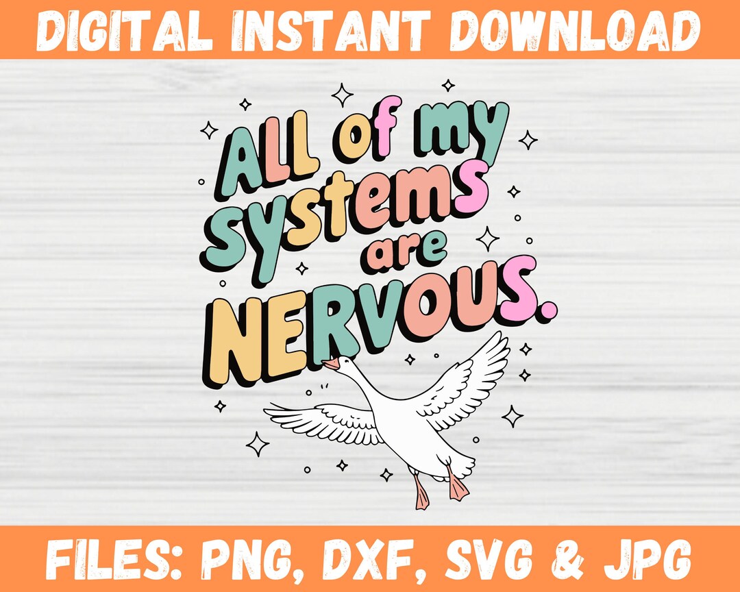All of My Systems Are Nervous SVG, Funny Anxiety Quote Clipart, Silly ...