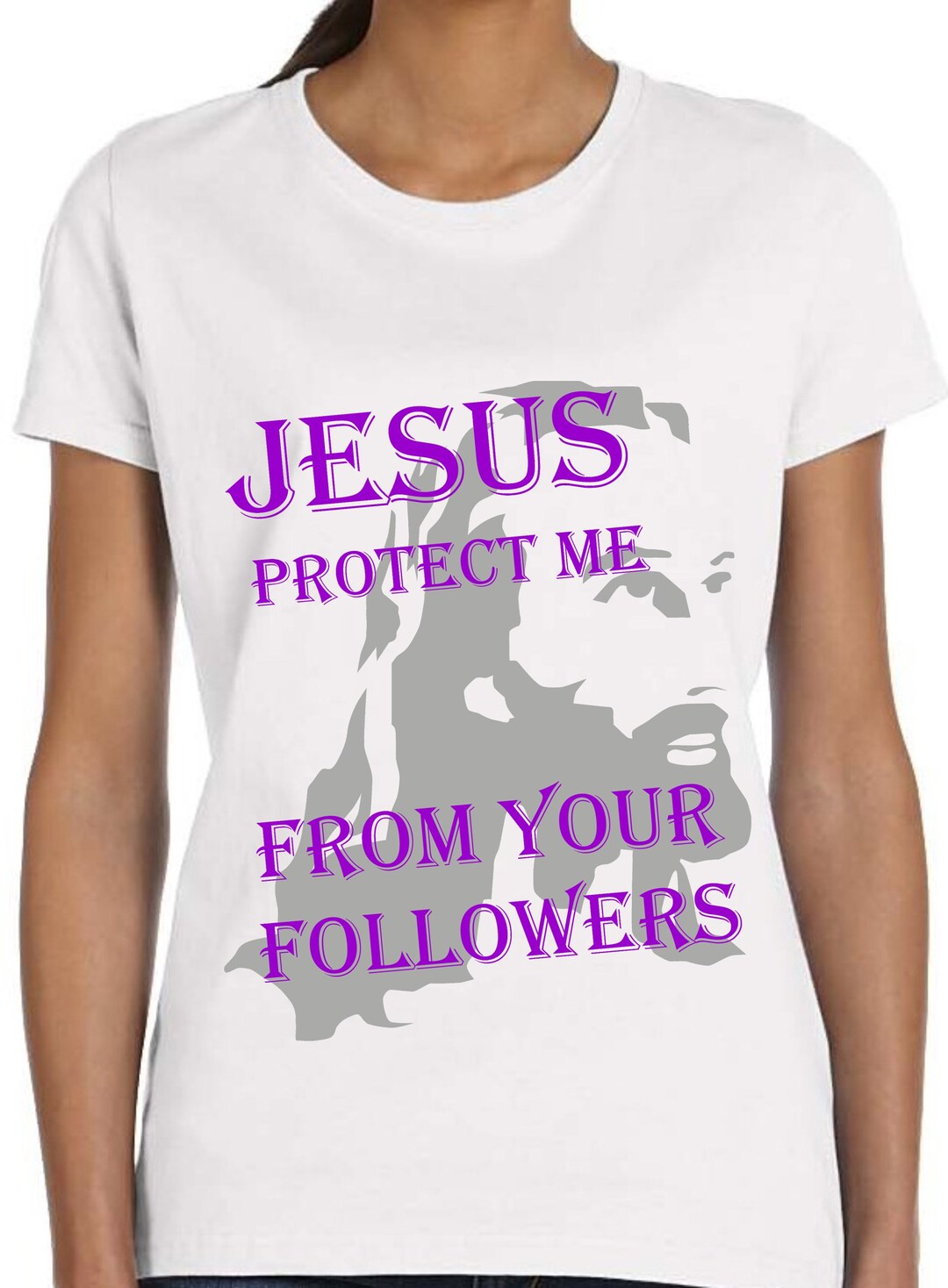 Jesus Protect Me From Your Followers T Shirt Irreverent Tee Rude Funny ...